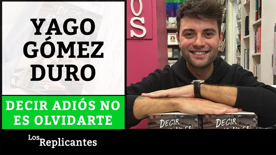 Yago Gómez Duro presenta 'Decir adiós no es olvidarte' y analiza su faceta como bookstagrammer ...